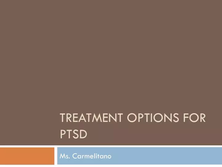 PPT - Treatment Options for PTSD PowerPoint Presentation, free download ...
