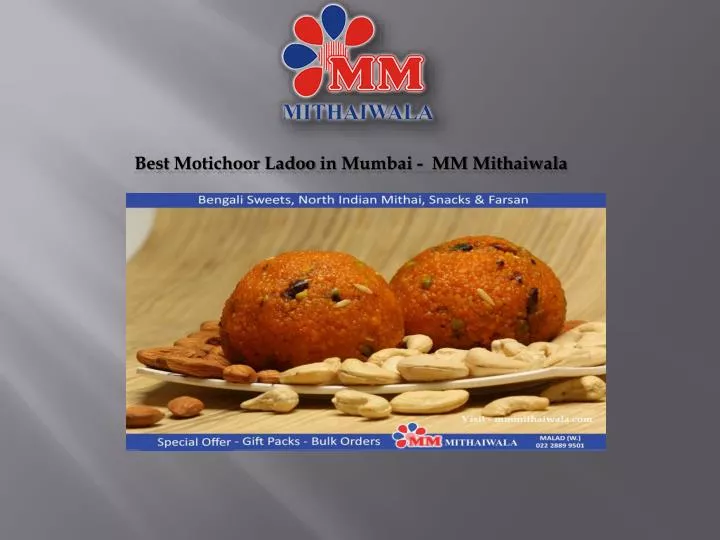 PPT - Best Motichoor Ladoo in Mumbai - MM Mithaiwala PowerPoint Presentation - ID:5981539