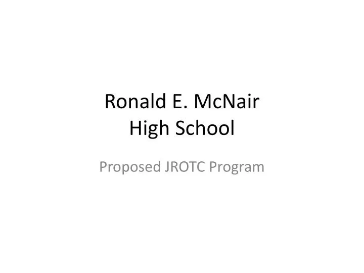 PPT - Ronald E. McNair High School PowerPoint Presentation, free ...
