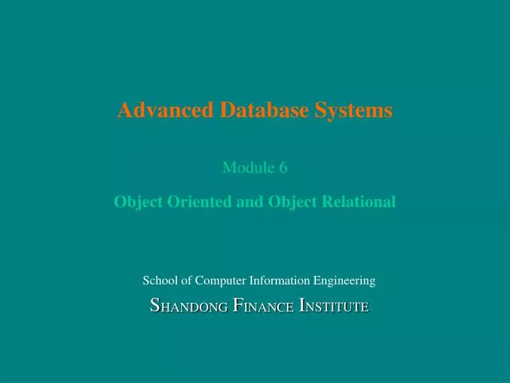 Ppt Advanced Database Systems Module 6 Object Oriented And Object 9407