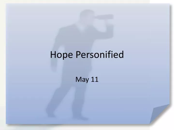 PPT - Hope Personified PowerPoint Presentation, free download - ID:5983582