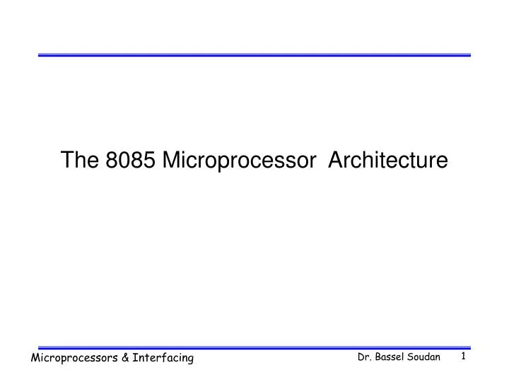 PPT - The 8085 Microprocessor Architecture PowerPoint Presentation ...