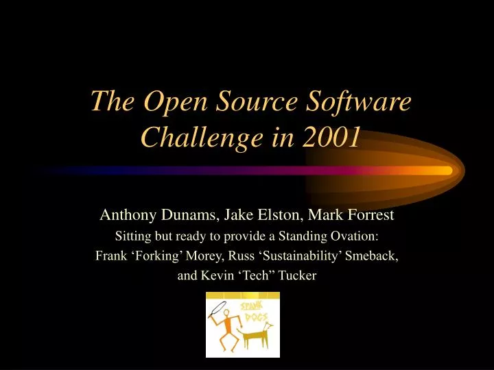 PPT - The Open Source Software Challenge in 2001 PowerPoint ...