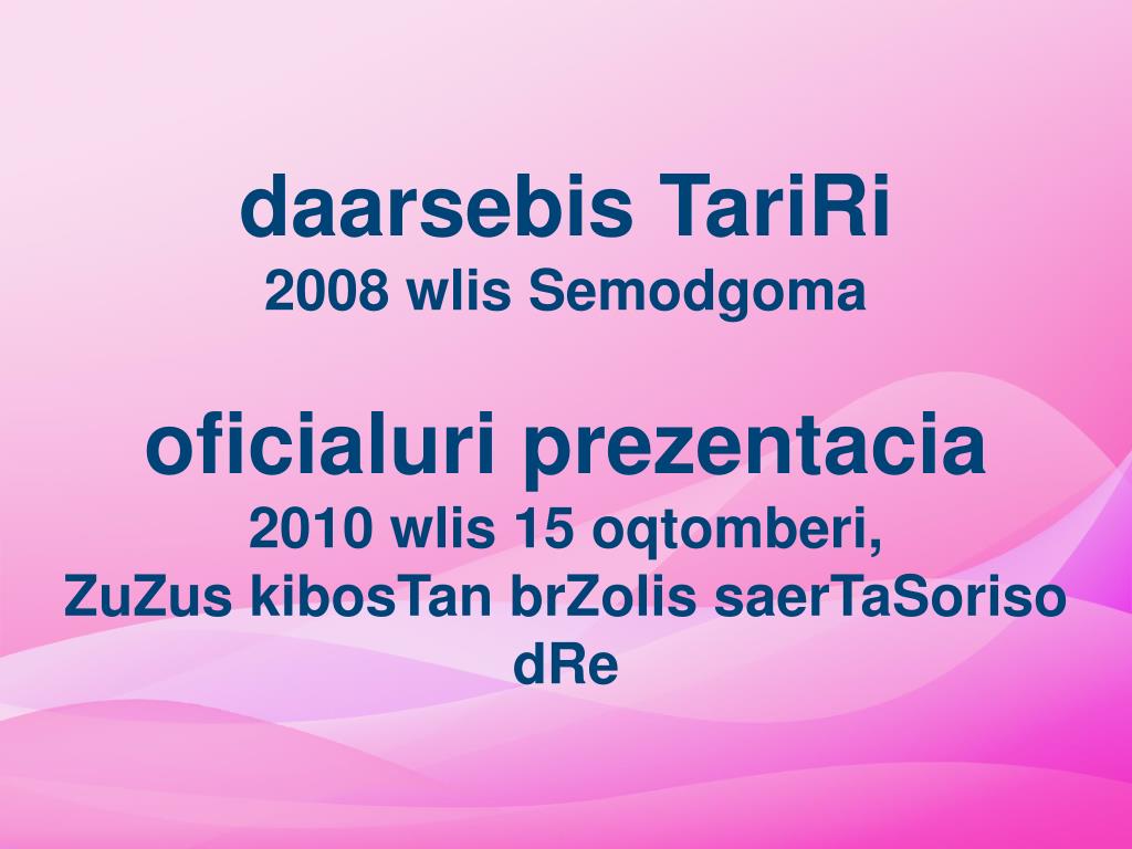 PPT - gamarjvebul qalTa klubi 15 oqtomberi , 2010 Tbilisi PowerPoint ...