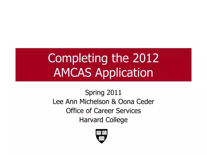 PPT - Completing the 2012 AMCAS Application PowerPoint Presentation ...
