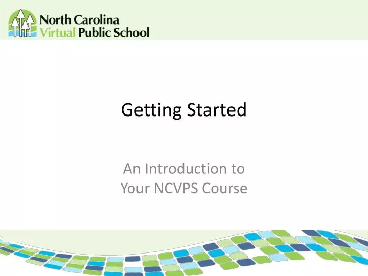 PPT - Getting Started PowerPoint Presentation, free download - ID:5986425 PPT - Getting Started PowerPoint Presentation, free download - ID:5986425