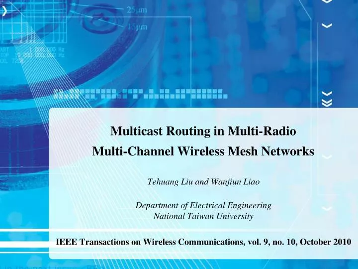 PPT - Multicast Routing in Multi-Radio Multi-Channel Wireless Mesh ... PPT - Multicast Routing in Multi-Radio Multi-Channel Wireless Mesh ...