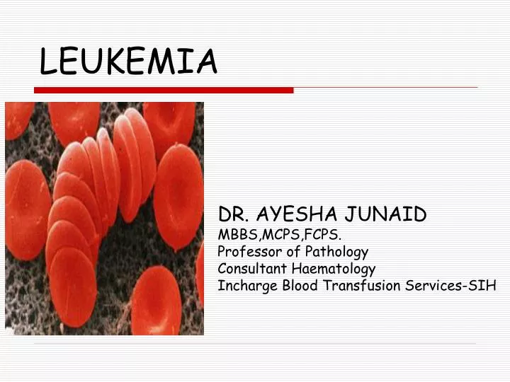 PPT - LEUKEMIA PowerPoint Presentation, free download - ID:5987368
