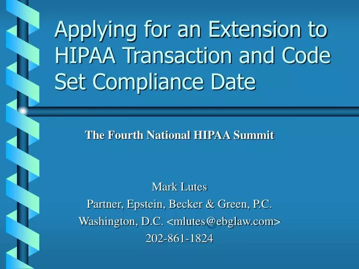 PPT - Applying for an Extension to HIPAA Transaction and Code Set ... PPT - Applying for an Extension to HIPAA Transaction and Code Set ...