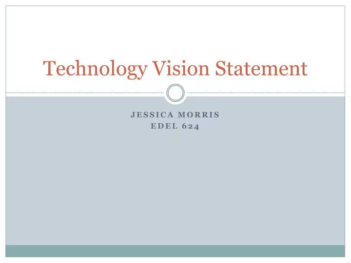 PPT - Technology Vision Statement PowerPoint Presentation, free ...