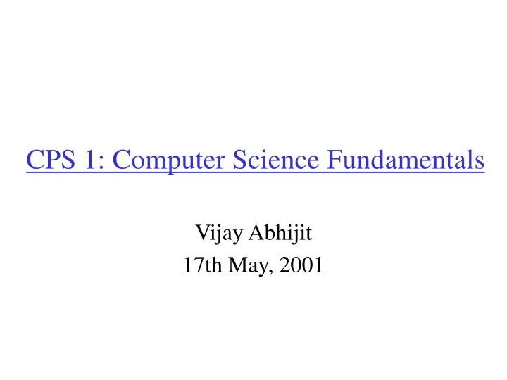 PPT - CPS 1: Computer Science Fundamentals PowerPoint Presentation ...