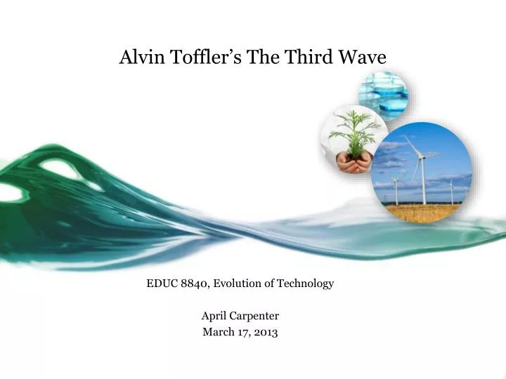 PPT - Alvin Toffler’s The Third Wave PowerPoint Presentation, free download - ID:5988576