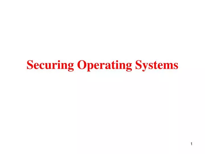 PPT - Securing Operating Systems PowerPoint Presentation, free download - ID:5989726