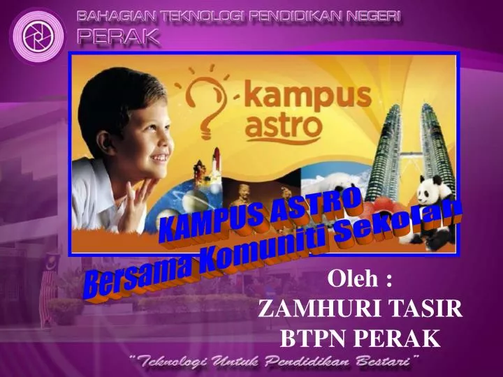 PPT - KAMPUS ASTRO Bersama Komuniti Sekolah PowerPoint Presentation ...
