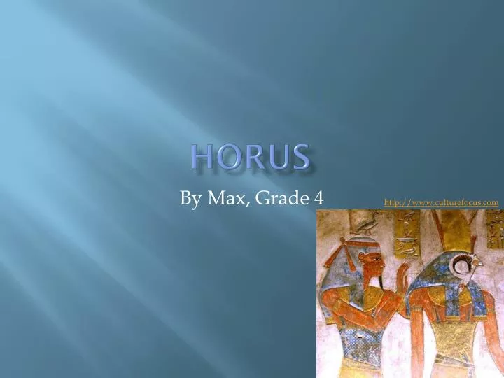 PPT - Horus PowerPoint Presentation, free download - ID:5991311