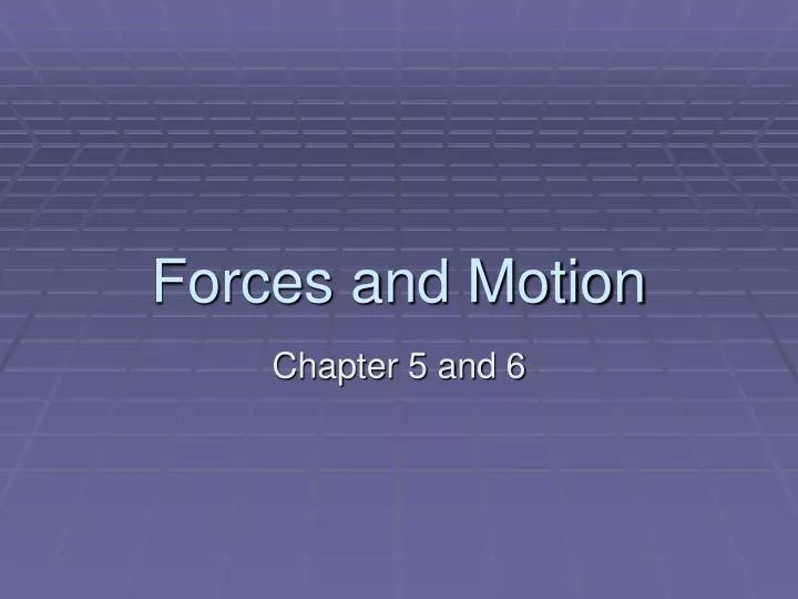 PPT - Forces and Motion PowerPoint Presentation, free download - ID:5991328
