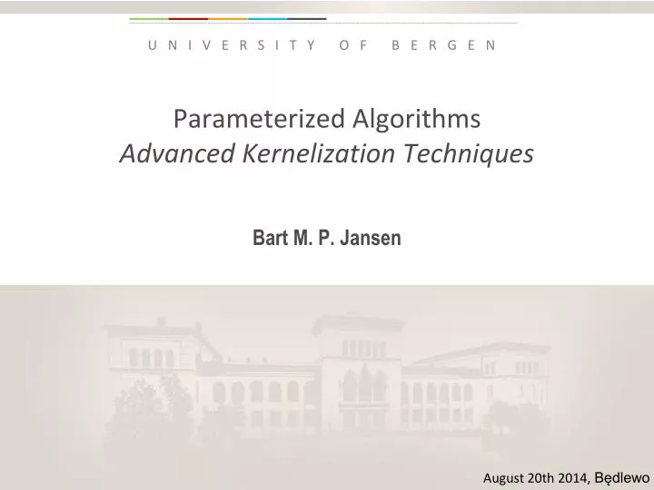 PPT - Parameterized Algorithms Advanced Kernelization Techniques PowerPoint Presentation - ID ...