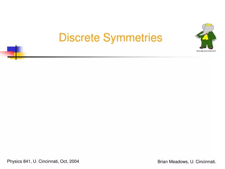 PPT - Discrete Symmetries PowerPoint Presentation, free download - ID ...