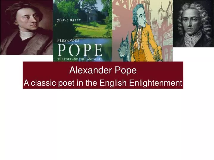 PPT - Alexander Pope A classic poet in the English Enlightenment ...