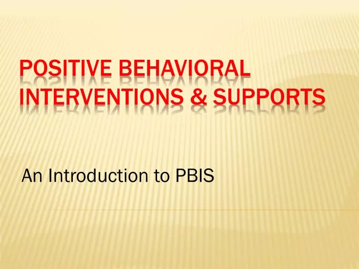 PPT - Positive Behavioral Interventions & Supports PowerPoint ...