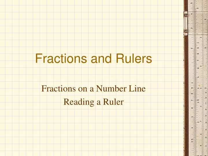 PPT - Fractions and Rulers PowerPoint Presentation, free download - ID ...