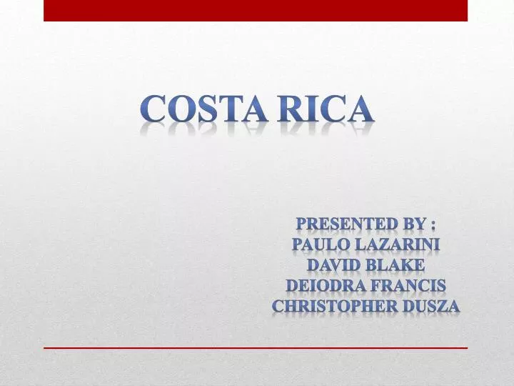 PPT - Costa Rica PowerPoint Presentation, free download - ID:6001036