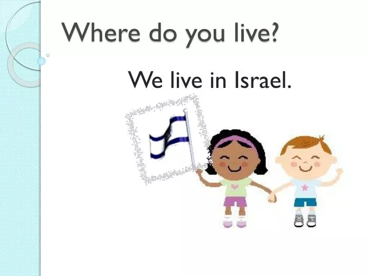 PPT - Where do you live? PowerPoint Presentation, free download - ID ...