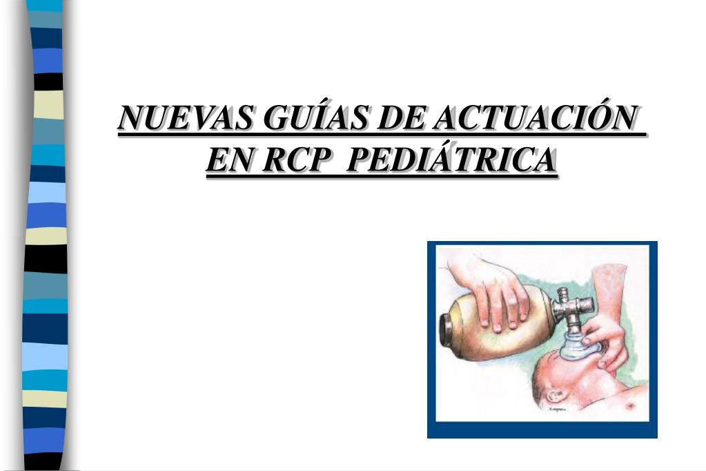 PPT - NUEVAS GUÍAS DE ACTUACIÓN EN RCP PEDIÁTRICA PowerPoint ...