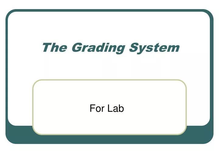 PPT - The Grading System PowerPoint Presentation, free download - ID ...
