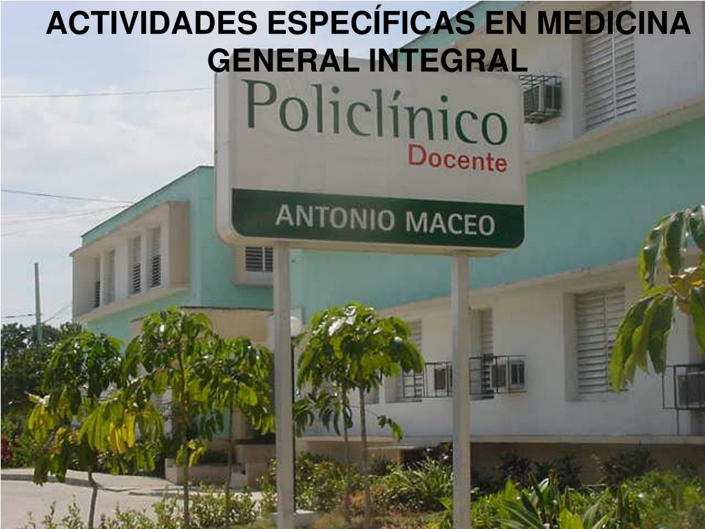 PPT - ACTIVIDADES ESPECÍFICAS EN MEDICINA GENERAL INTEGRAL PowerPoint ...