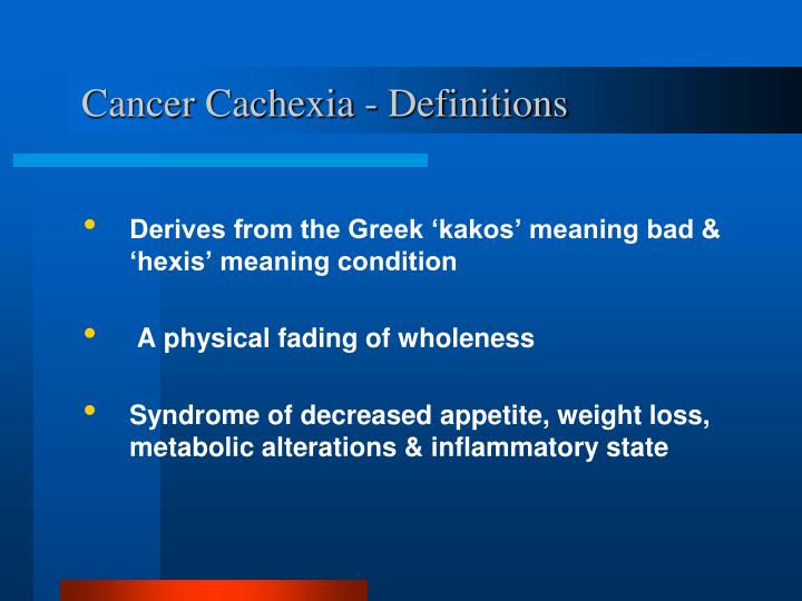 PPT - Cancer Anorexia Cachexia Syndrome PowerPoint Presentation - ID ...