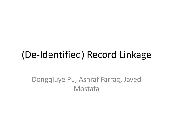 PPT - (De-Identified) Record Linkage PowerPoint Presentation, free ...