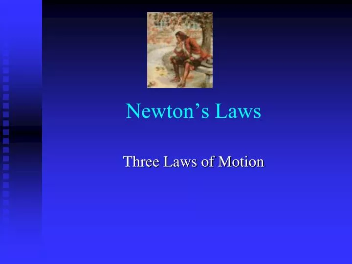 PPT - Newton’s Laws PowerPoint Presentation, free download - ID:6008505