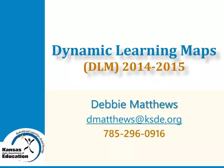 PPT - Dynamic Learning Maps (DLM) 2014-2015 PowerPoint Presentation ...