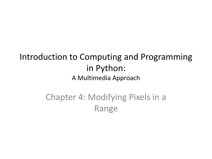 Ppt Introduction To Computing And Programming In Python A Multimedia Approach Powerpoint