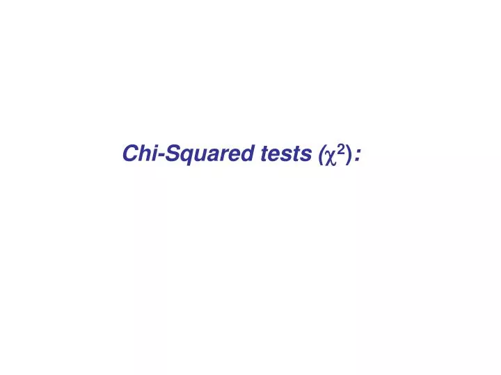 PPT - Chi-Squared tests ( 2 ) : PowerPoint Presentation, free download ...