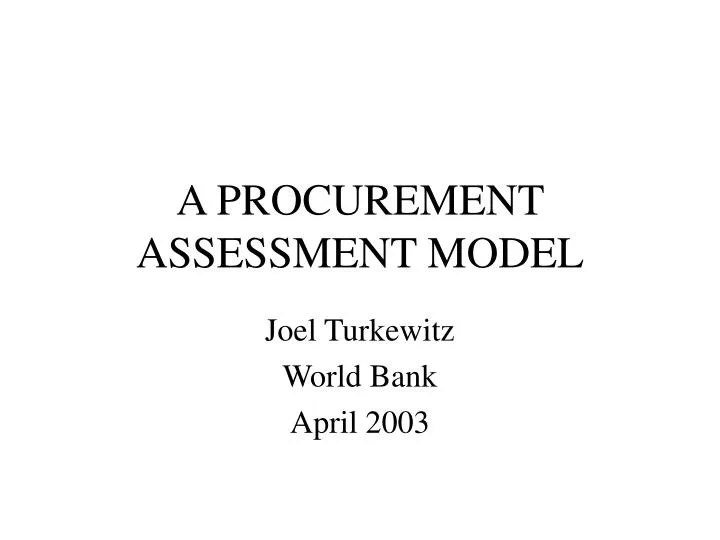 PPT - A PROCUREMENT ASSESSMENT MODEL PowerPoint Presentation, free ...