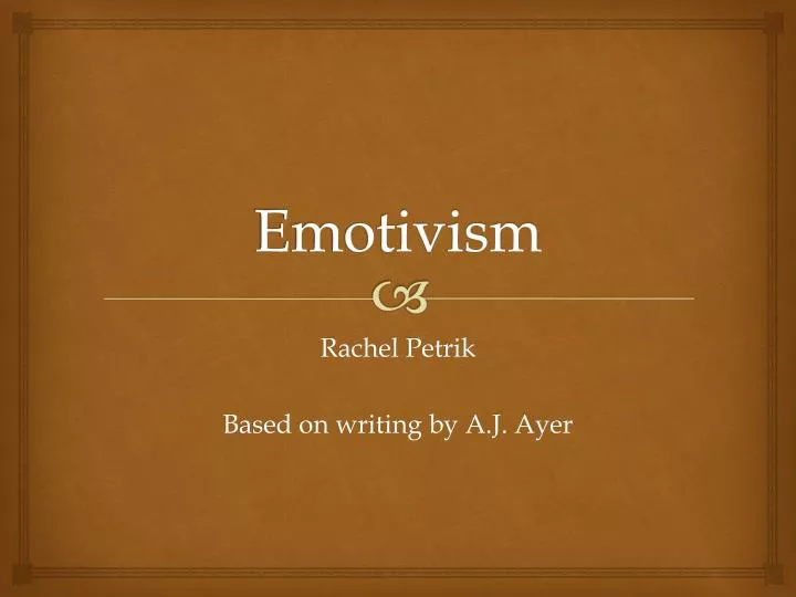 PPT - Emotivism PowerPoint Presentation, free download - ID:6009618