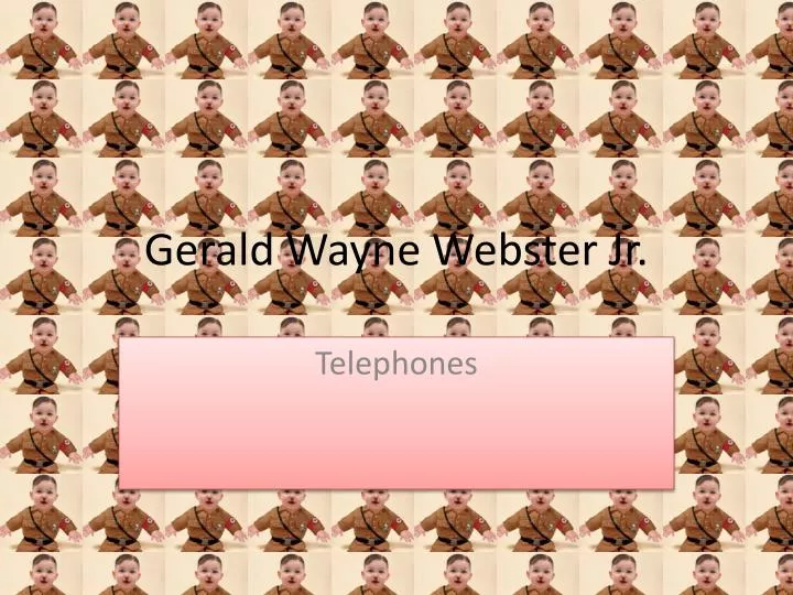 PPT - Gerald Wayne Webster Jr. PowerPoint Presentation, free download ...
