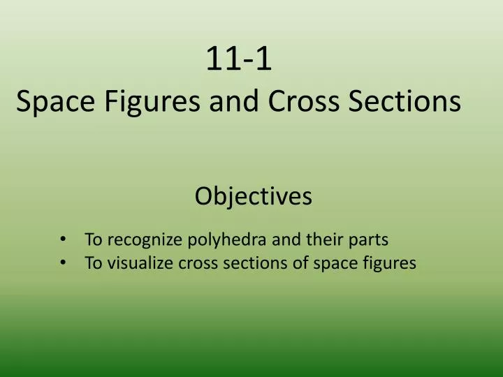 PPT - 11-1 Space Figures and Cross Sections PowerPoint Presentation ...