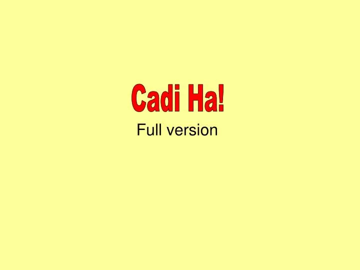 PPT - Cadi Ha! PowerPoint Presentation, free download - ID:6011070
