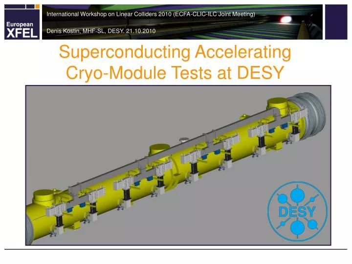 PPT - Superconducting Accelerating Cryo-Module Tests at DESY PowerPoint ...