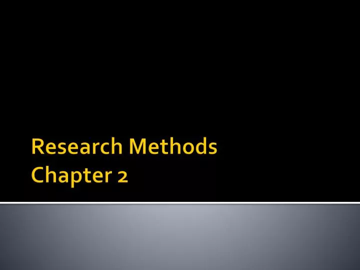 PPT - Research Methods Chapter 2 PowerPoint Presentation, free download ...