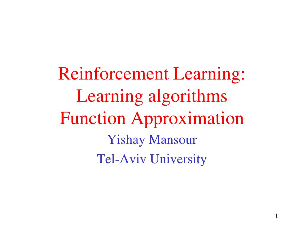 Ppt Reinforcement Learning Learning Algorithms Function Approximation Powerpoint Presentation