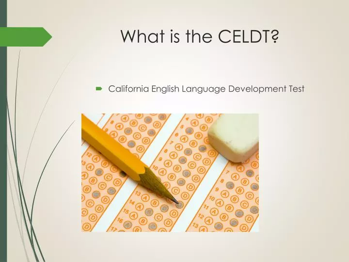 PPT - What is the CELDT? PowerPoint Presentation, free download - ID ...