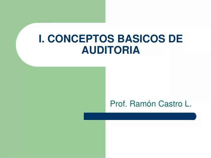 PPT - I. CONCEPTOS BASICOS DE AUDITORIA PowerPoint Presentation, free ...