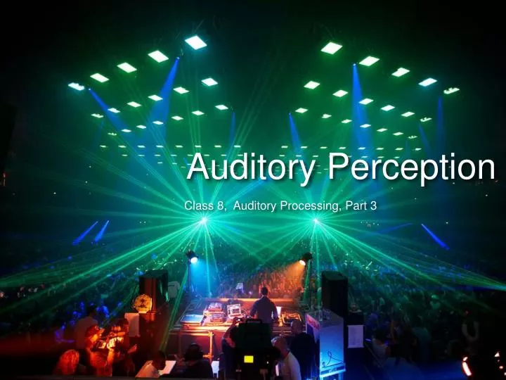PPT - Auditory Perception PowerPoint Presentation, free download - ID ...