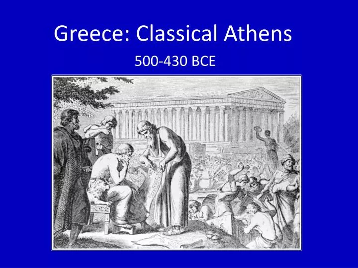 PPT - Greece: Classical Athens 500-430 BCE PowerPoint Presentation ...