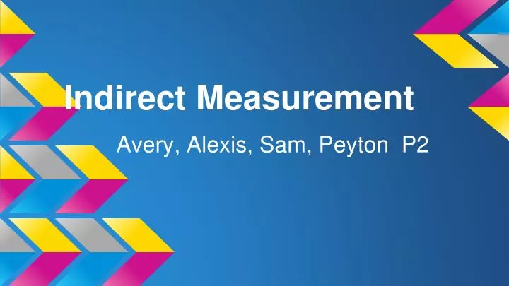PPT - Indirect Measurement PowerPoint Presentation, free download - ID ...