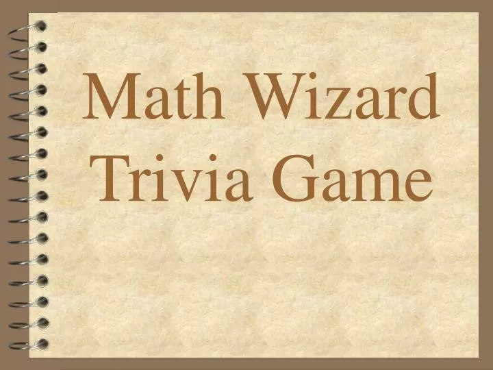 PPT - Math Wizard Trivia Game PowerPoint Presentation, free download ...